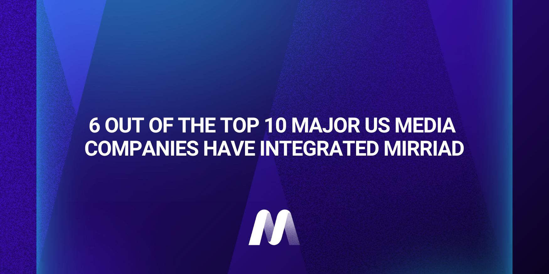 Mirriad Expands VPP and In-Content Advertising Reach with New Agreements Across Multiple Leading ...